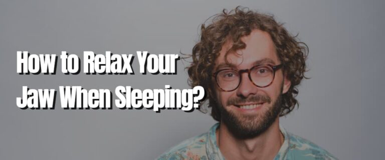 How to Relax Your Jaw When Sleeping? – MY Healthy Balance