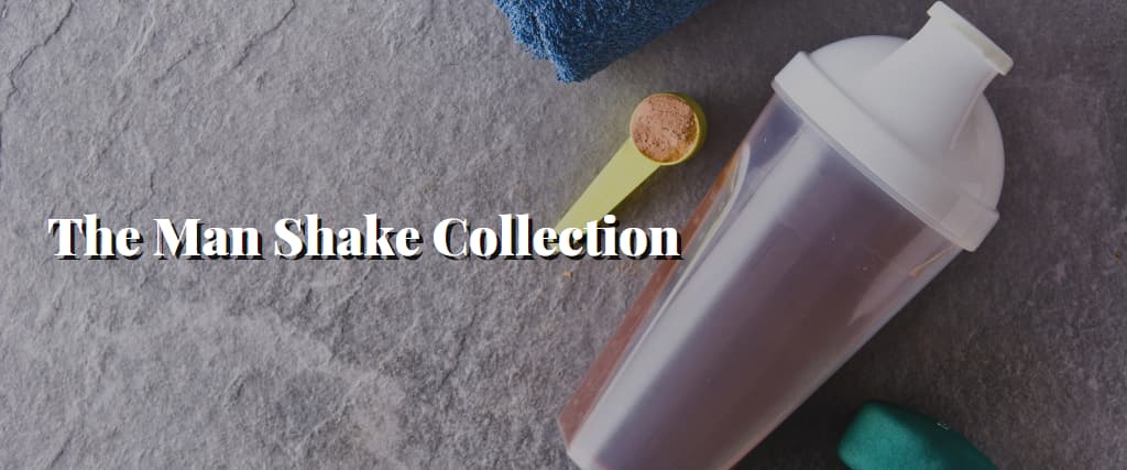 The Man Shake Review & Guide – MY Healthy Balance