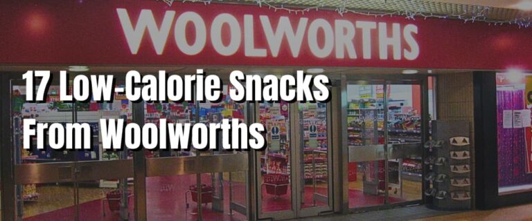 17 Low-Calorie Snacks From Woolworths – MY Healthy Balance