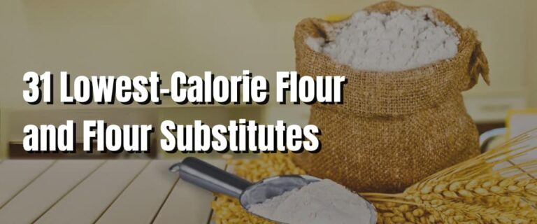 31 Lowest-Calorie Flour and Flour Substitutes – MY Healthy Balance