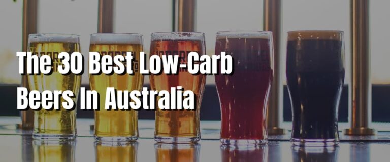 The 30 Best Low-Carb Beers In Australia – MY Healthy Balance